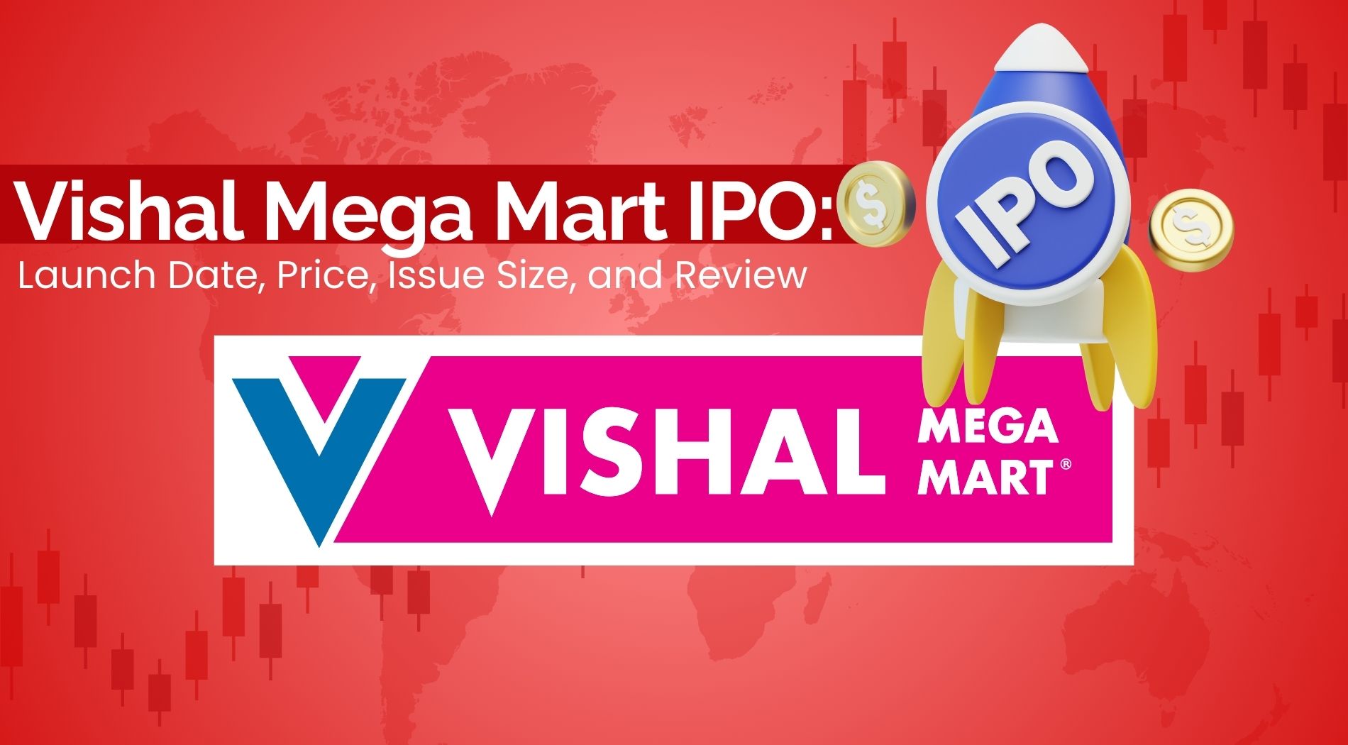 Vishal Mega Mart IPO Details: Launch Date, Price, Issue Size, and Review